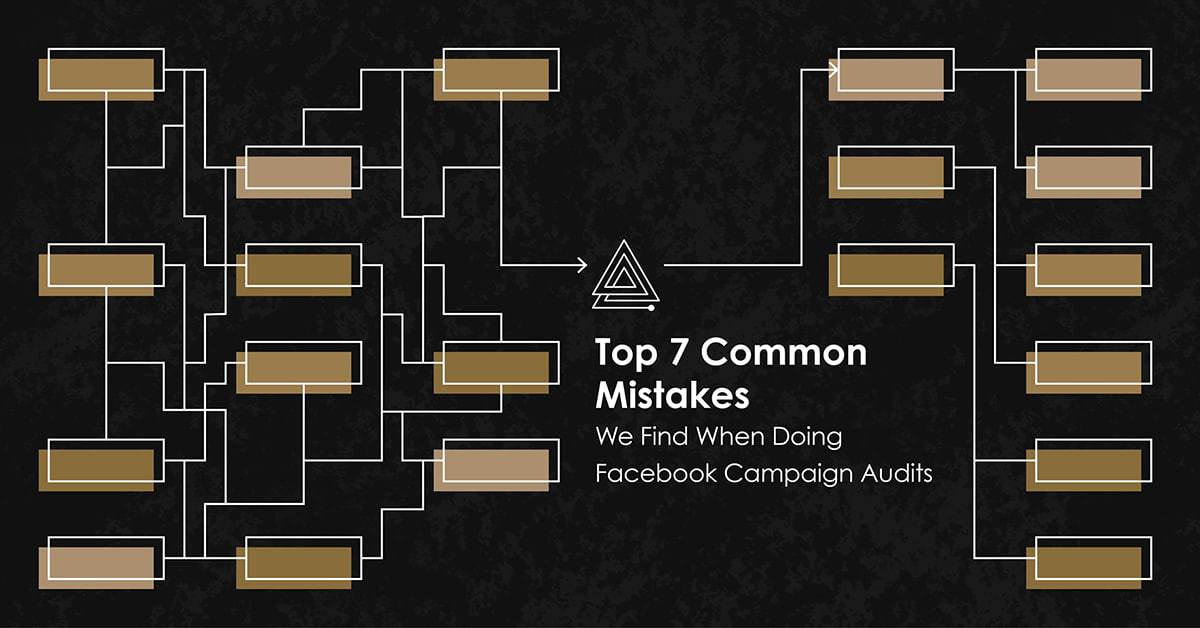 Top 7 Common Mistakes On Facebook Audits - Abacus